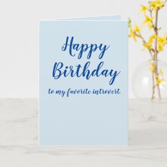 Happy Birthday introvert (customize) Card | Zazzle