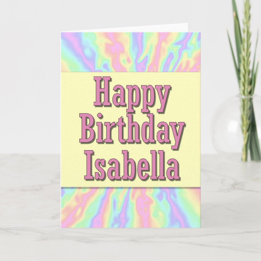 Happy Birthday Isabella Card | Zazzle