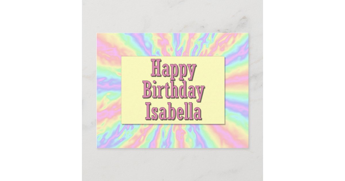 Happy Birthday Isabella Postcard | Zazzle