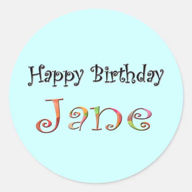 Happy Birthday Jane Classic Round Sticker | Zazzle