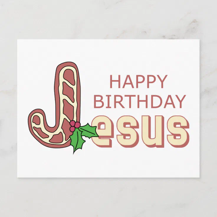 Happy Birthday Jesus Postcard | Zazzle