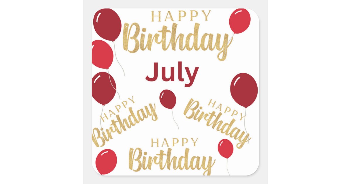 Happy birthday July Birthdays Sticker | Zazzle