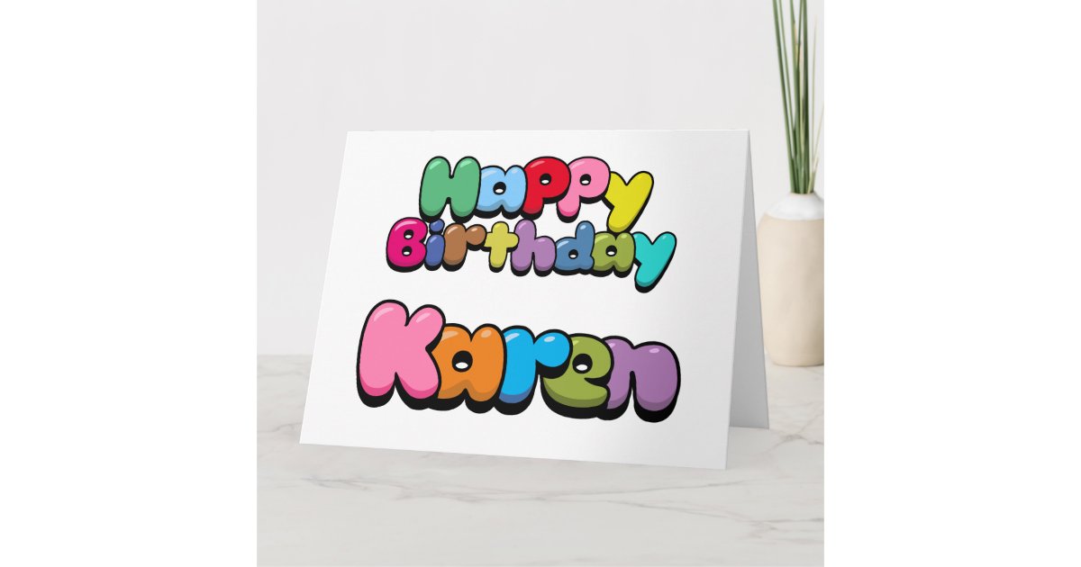 Happy Birthday Karen Card | Zazzle