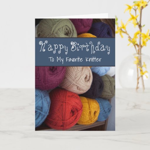 Happy Birthday Knitter Card Yarn Maker | Zazzle