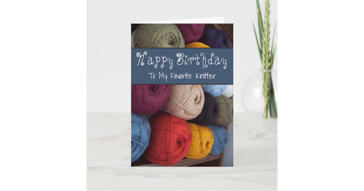Happy Birthday Knitter Card Yarn Maker | Zazzle.com