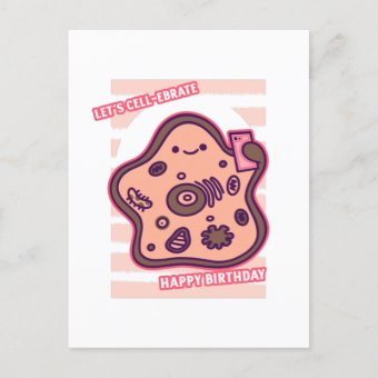 Happy birthday lets celebrate biology cell pun postcard | Zazzle