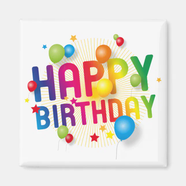 Happy Birthday Magnet | Zazzle