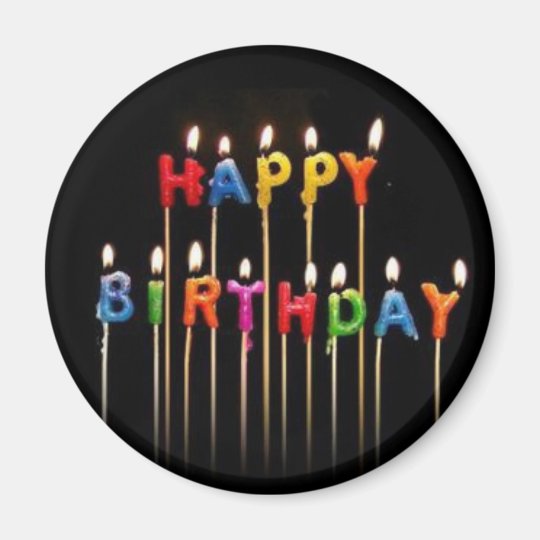 Happy Birthday Magnet | Zazzle.com