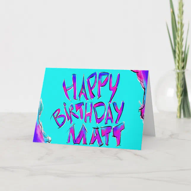 Happy Birthday - Matt Card | Zazzle