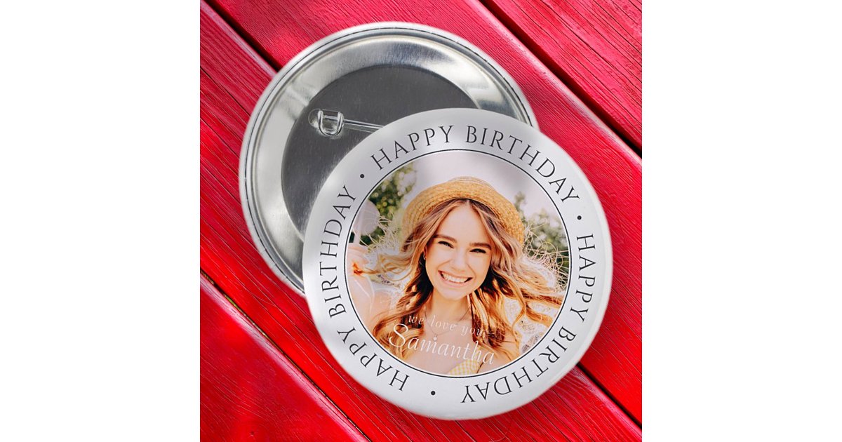 Happy Birthday Modern Simple Custom Photo Button | Zazzle