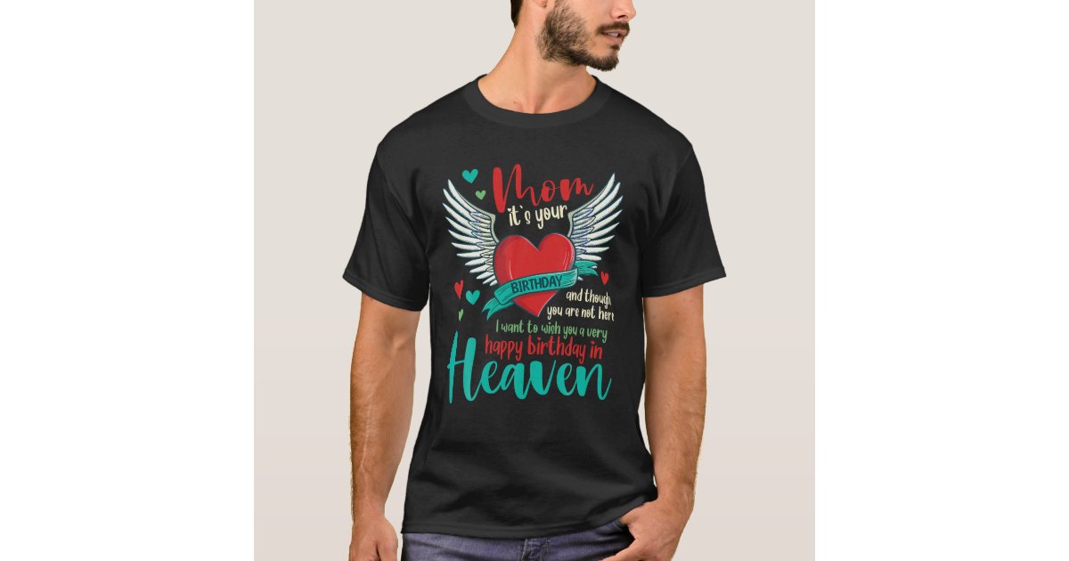 Happy Birthday Mom in Heaven Memorial Angel Family T-Shirt | Zazzle