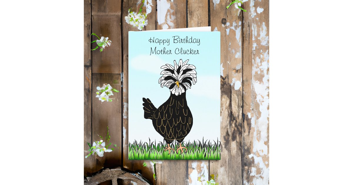 Happy Birthday Mother Clucker Funny Chicken Card | Zazzle