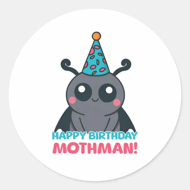 Happy Birthday Mothman! Cute Mothman Cartoon Classic Round Sticker | Zazzle