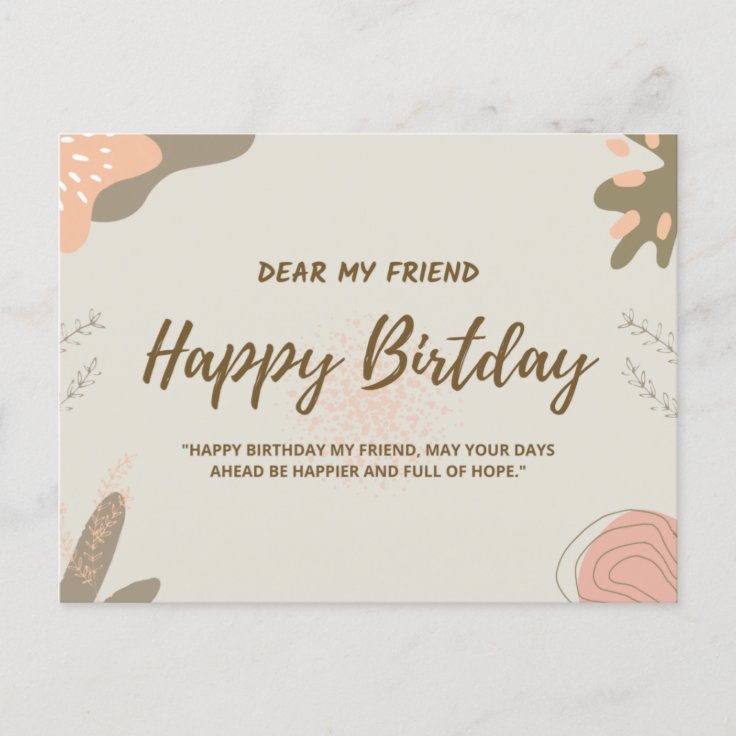 happy birthday my friend postcard | Zazzle