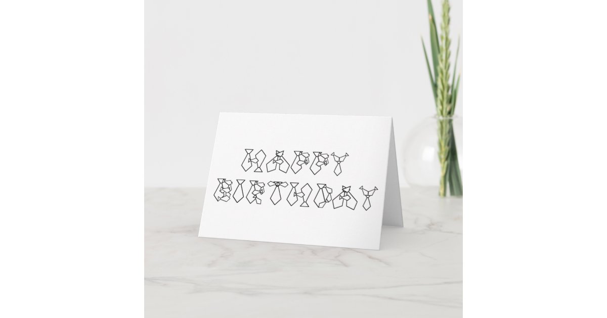 Happy Birthday Neck Tie Font Folded Greeting Card | Zazzle