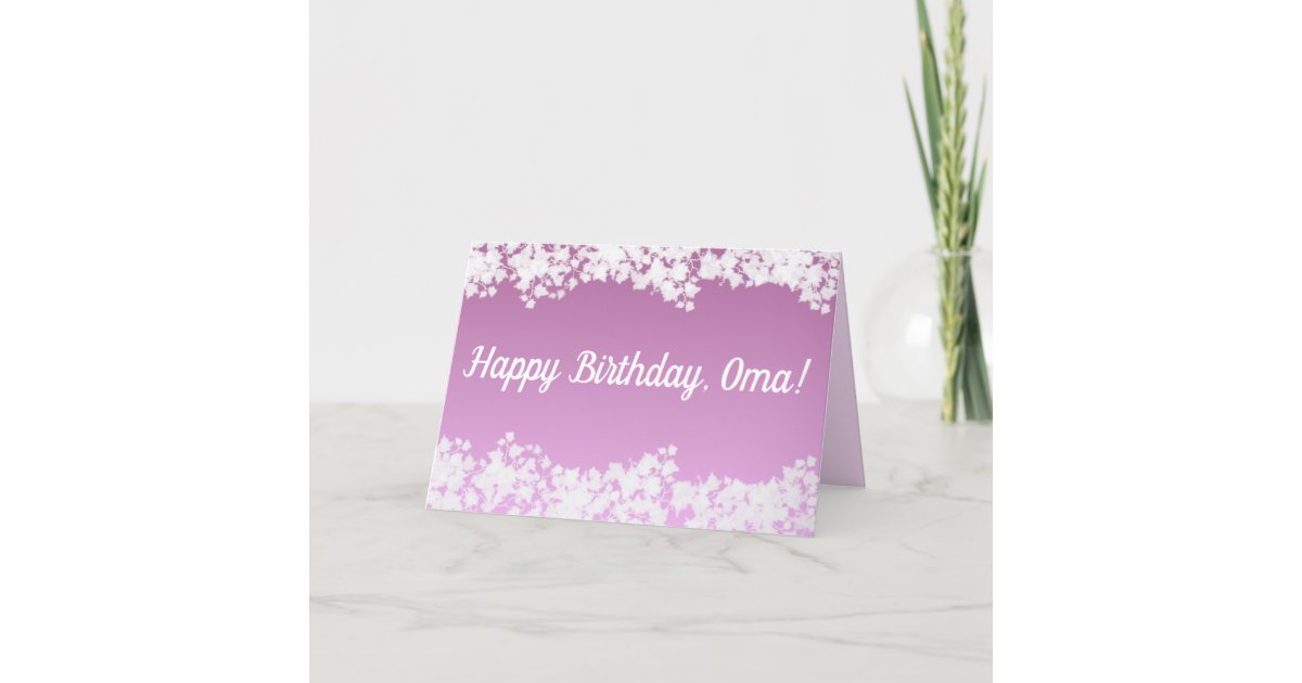 Happy Birthday, Oma! Card | Zazzle