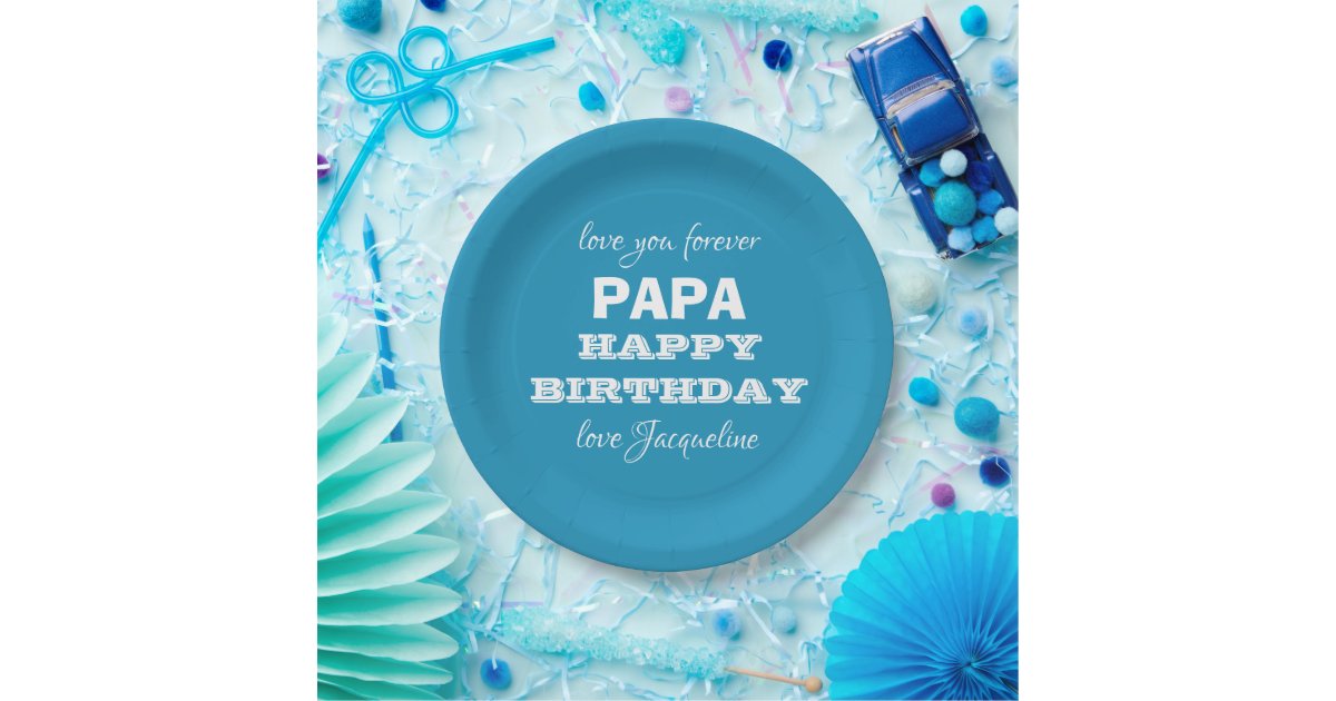 Happy Birthday PAPA Script Name Modern Chic Paper Plates | Zazzle