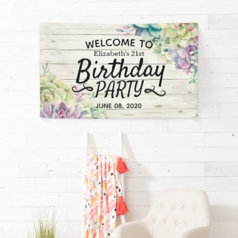Happy Birthday Party Succulent Rustic Wood Welcome Banner | Zazzle