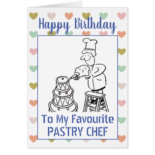Happy Birthday Pastry Chef | Zazzle.com