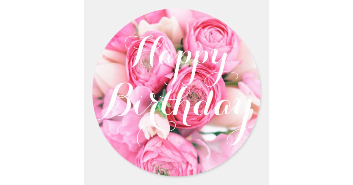 Happy Birthday Pink Flowers Stickers | Zazzle
