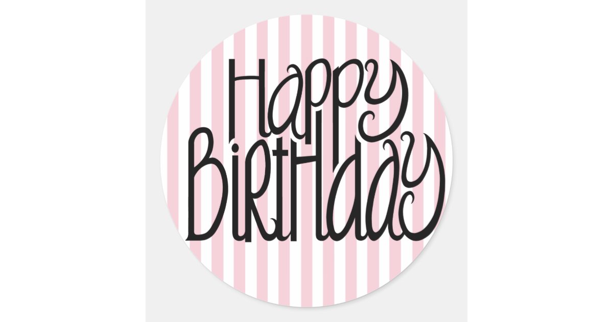 Happy Birthday Pink Stripes Sticker | Zazzle