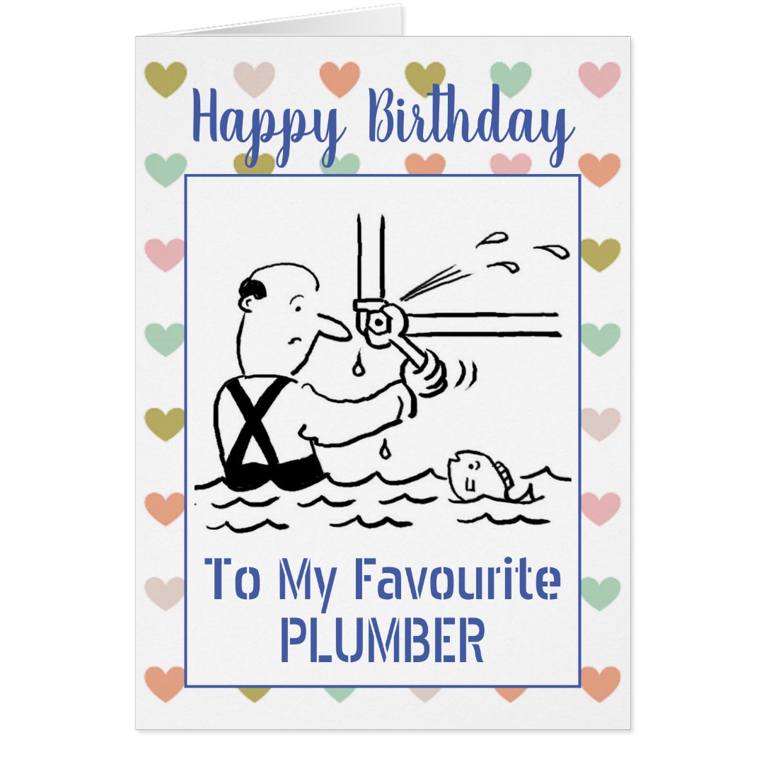 Happy Birthday Plumber | Zazzle