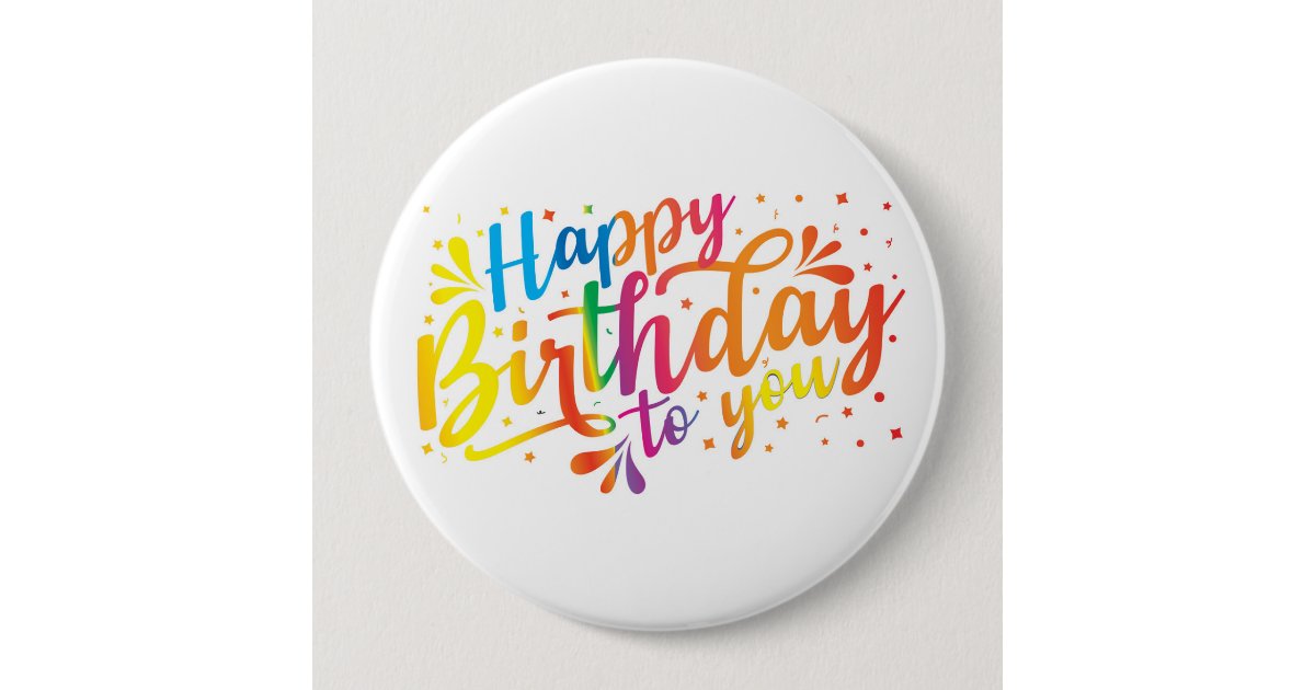 Happy Birthday - rainbow colors Birthday Button | Zazzle