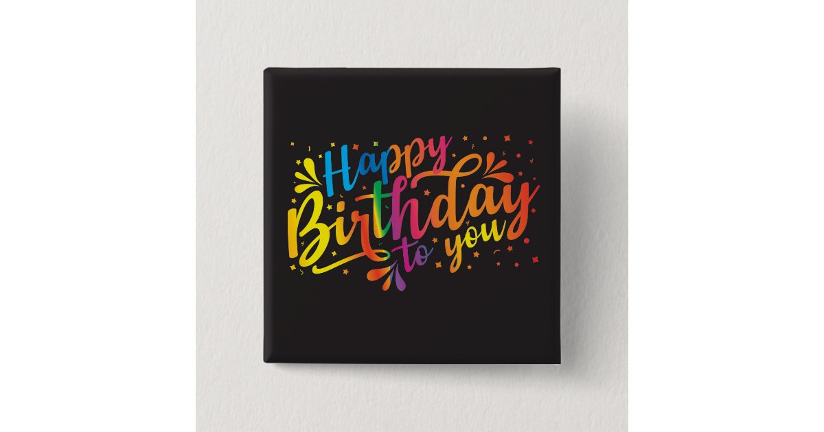 Happy Birthday - rainbow colors Birthday Button | Zazzle