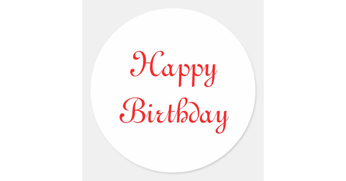 Happy Birthday. Red and White. Custom Classic Round Sticker | Zazzle