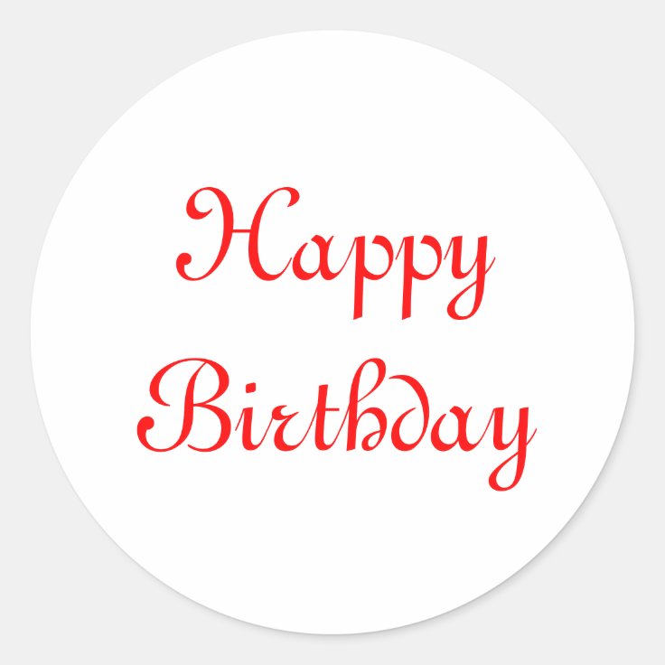 Happy Birthday. Red and White. Custom Classic Round Sticker | Zazzle