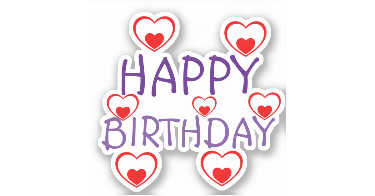 Happy Birthday Red Hearts Sticker | Zazzle