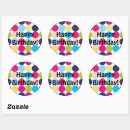 Happy Birthday - Round Sticker | Zazzle