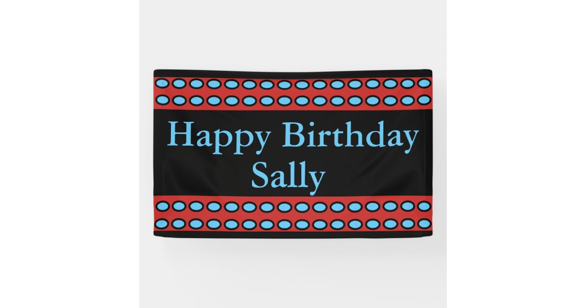 "Happy Birthday Sally Custom Banner | Zazzle