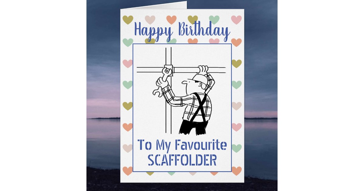 Happy Birthday Scaffolder | Zazzle