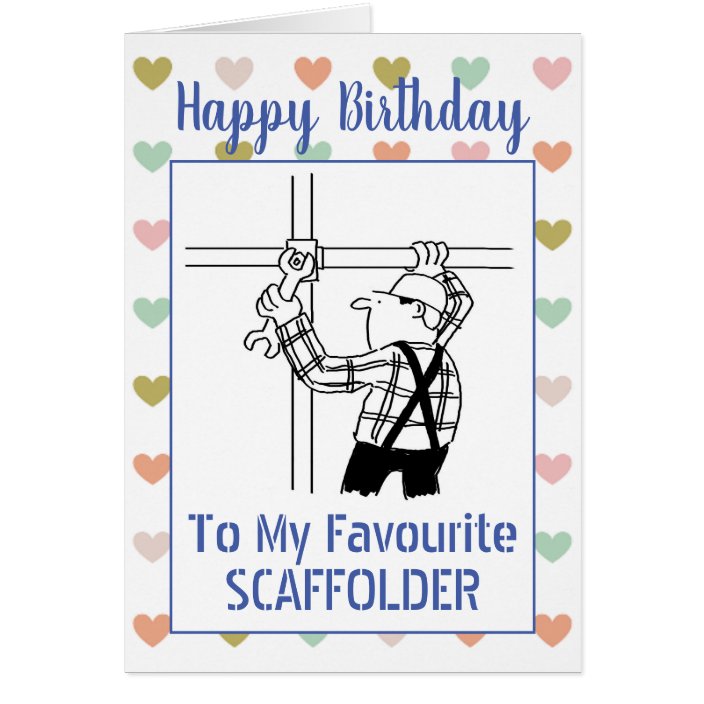 Happy Birthday Scaffolder | Zazzle.com