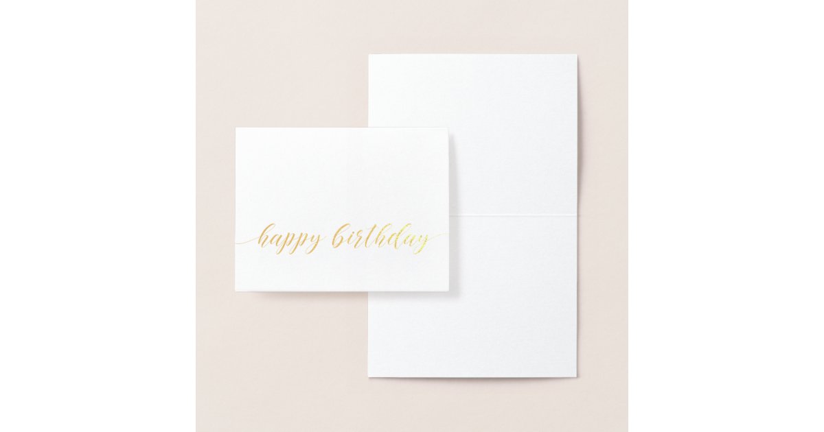 Happy Birthday Script Gold Foil Greeting Card | Zazzle