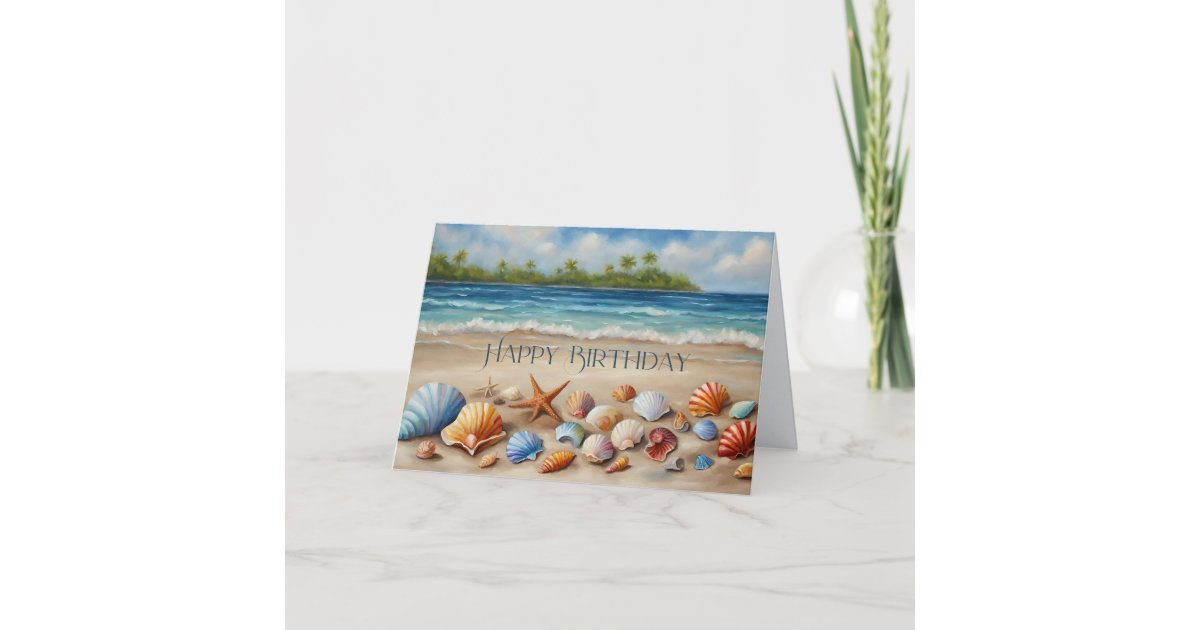 Happy Birthday Seashells on Sandy Tropical Beach Card | Zazzle