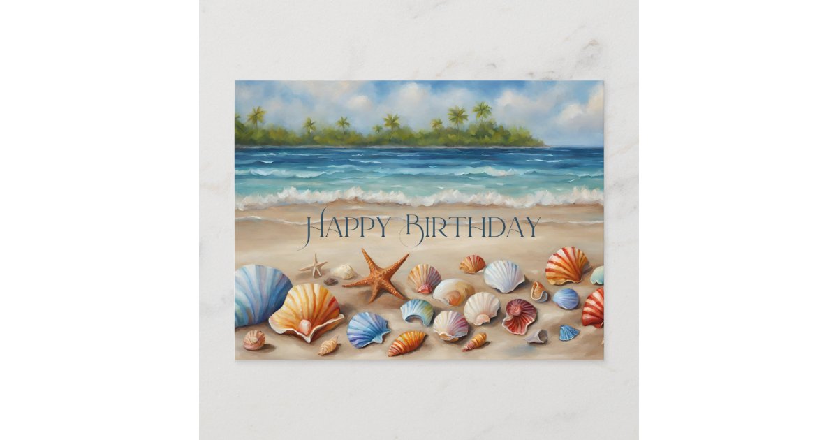 Happy Birthday Seashells on Sandy Tropical Beach Postcard | Zazzle