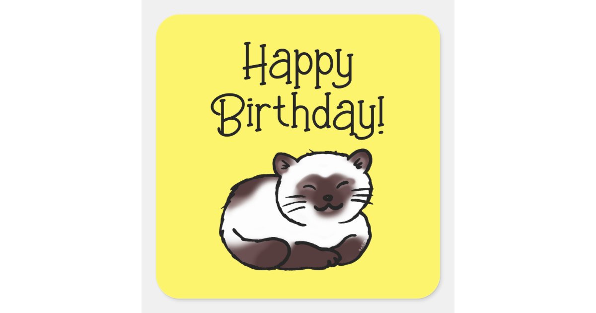 Happy Birthday! (siamese cat) Square Sticker | Zazzle
