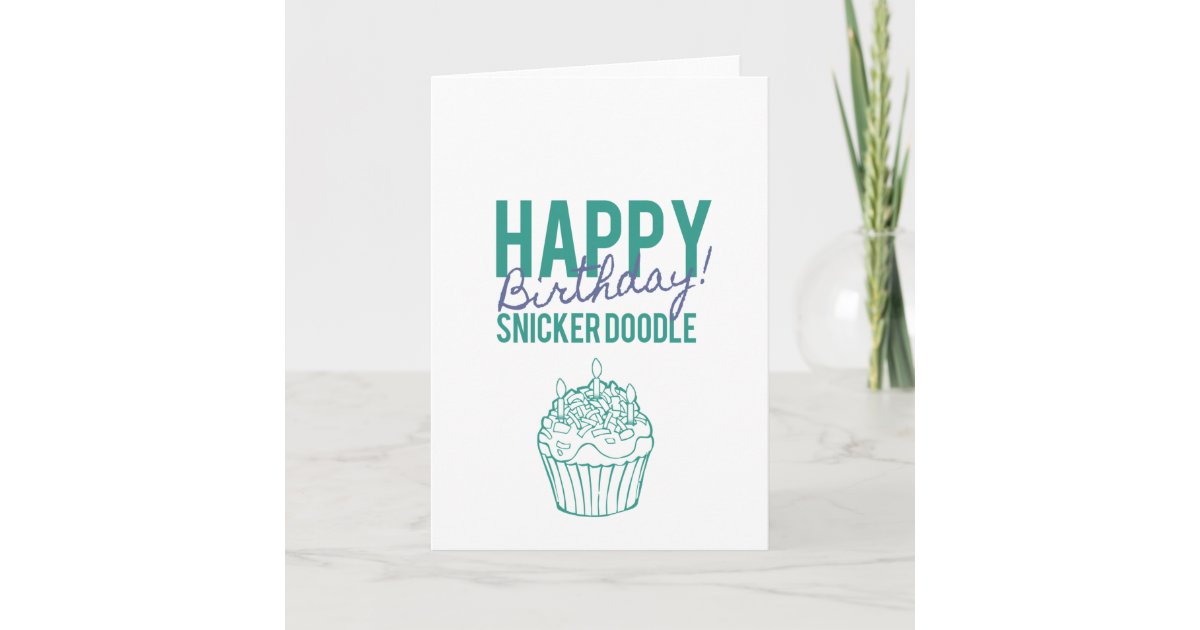 Happy Birthday Snickerdoodle Card | Zazzle