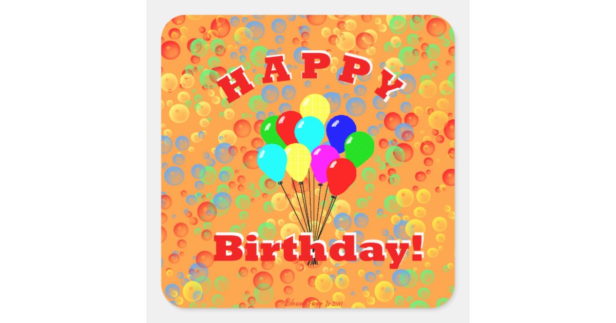 Happy Birthday! Square Sticker | Zazzle