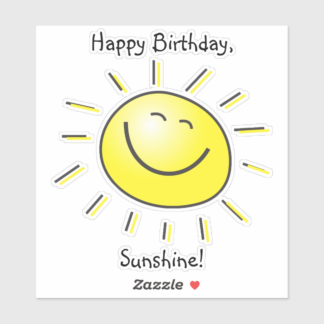 Happy Birthday, Sunshine! Sticker | Zazzle