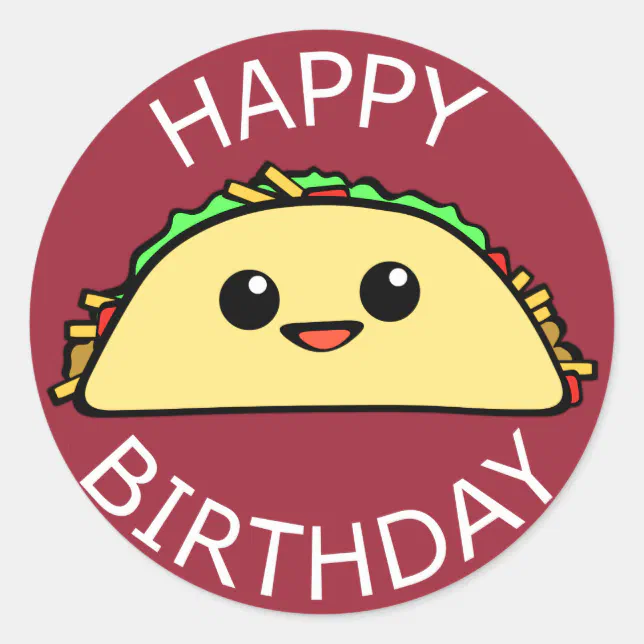 Happy Birthday Taco Classic Round Sticker | Zazzle