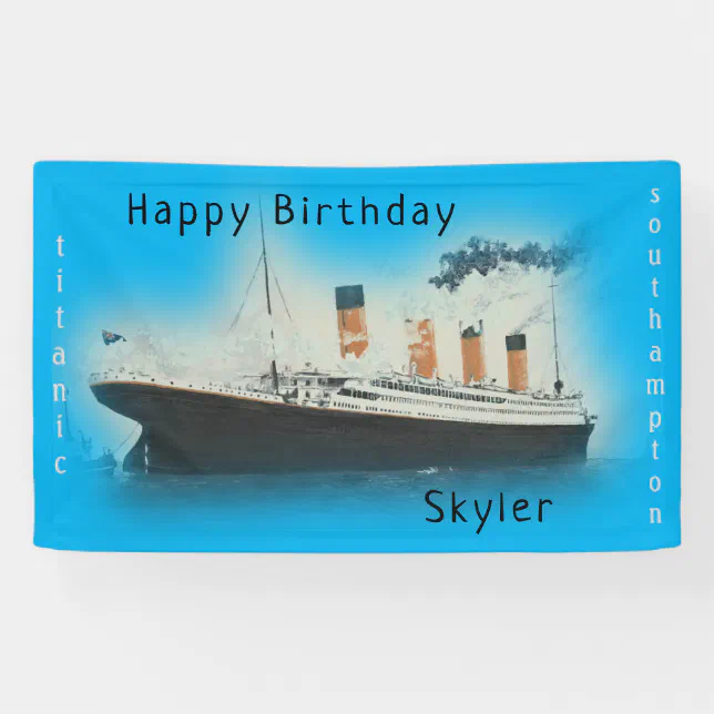 Happy Birthday Titanic Ship Name Blue Ocean Banner | Zazzle