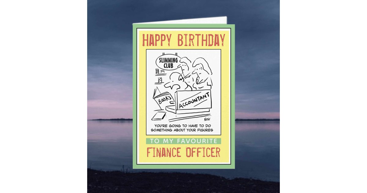 Happy Birthday to a Finance Officer Card | Zazzle
