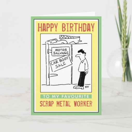 Happy Birthday to a Scrap Metal Worker Card | Zazzle
