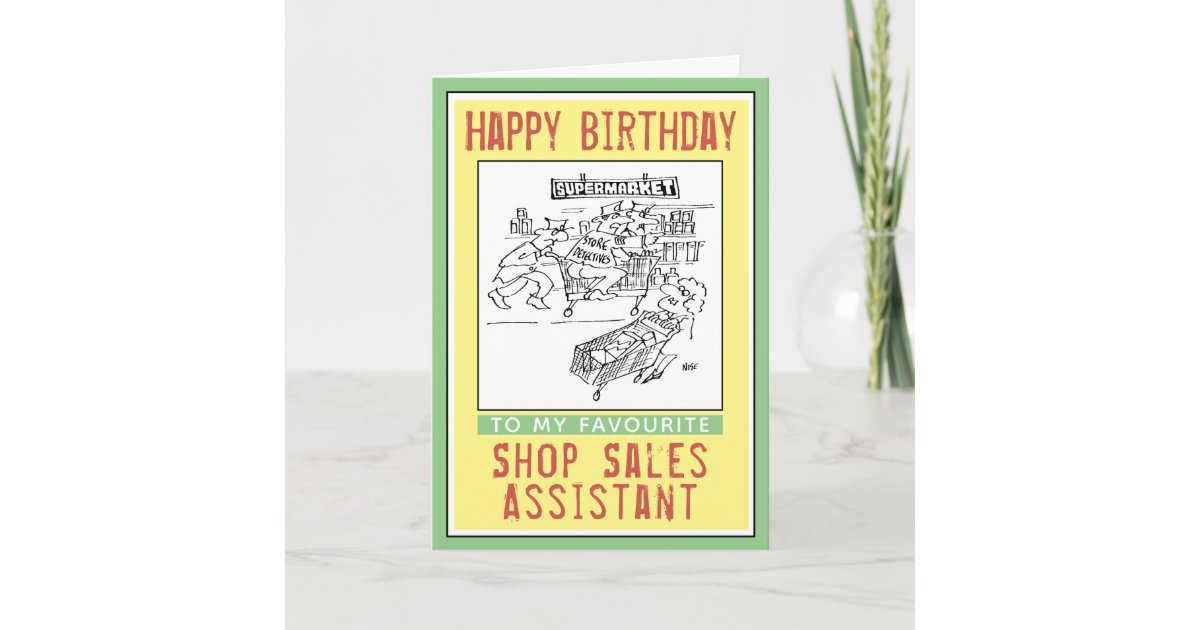 Happy Birthday to a Shop Sales Assistant. Card | Zazzle