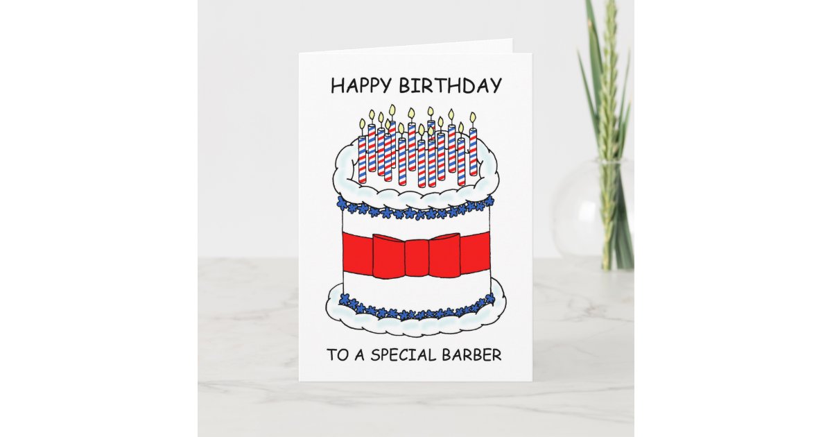 Happy Birthday to a Special Barber Card | Zazzle