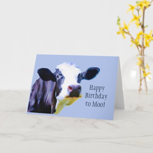 Happy Birthday to Moo Have a Moovelous Day Fun Card | Zazzle