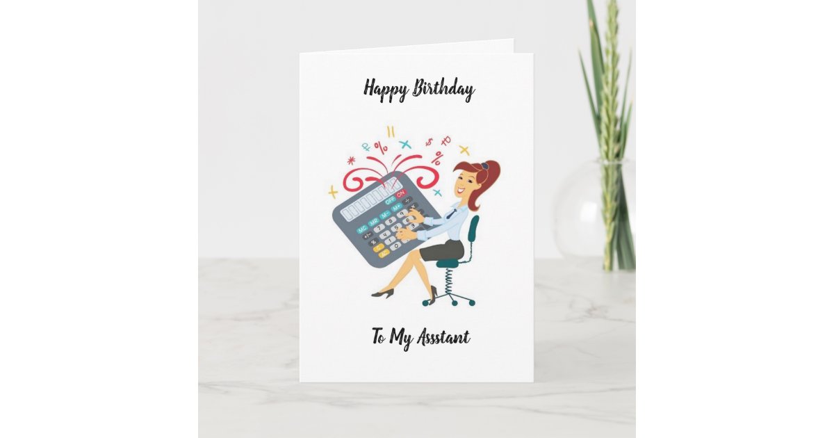 HAPPY BIRTHDAY TO MY ***ASSISTANT*** CARD | Zazzle